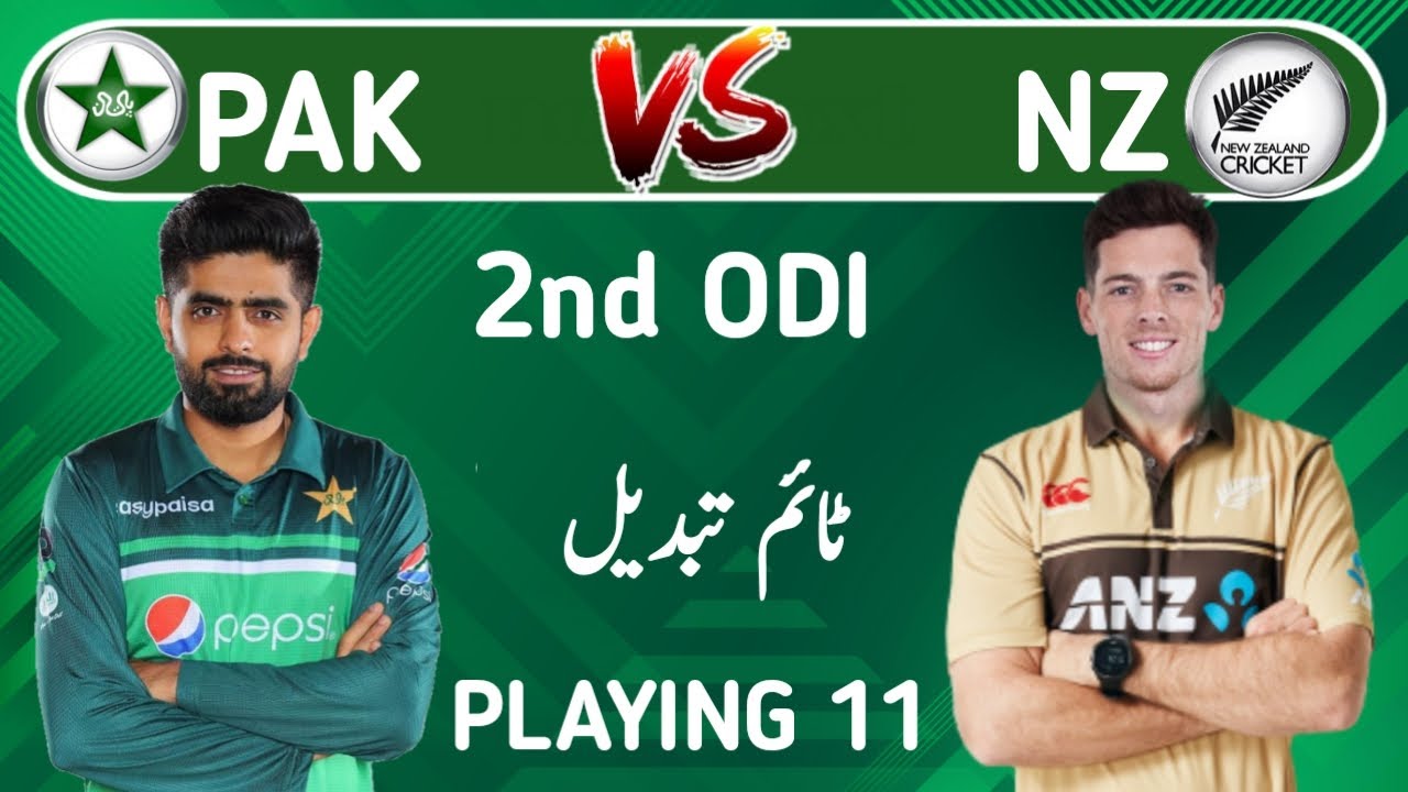 Pakistan Vs New Zealand 2nd Odi Match Playing 11 Pakistan 2nd Odi