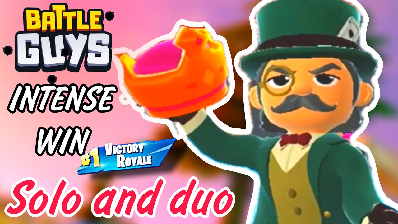 Battle Guys FULL INTENSE WIN Gameplay Solo Mode And Duo Mode// Battle ...