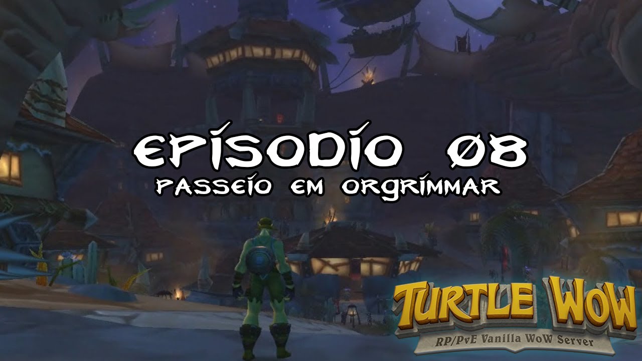 World of Warcraft (Turtle WoW) #08 - Passeio em Orgrimmar - YouTube