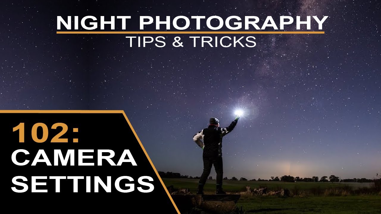 How to photograph the milkyway and stars 102 - CAMERA SETTINGS! - YouTube