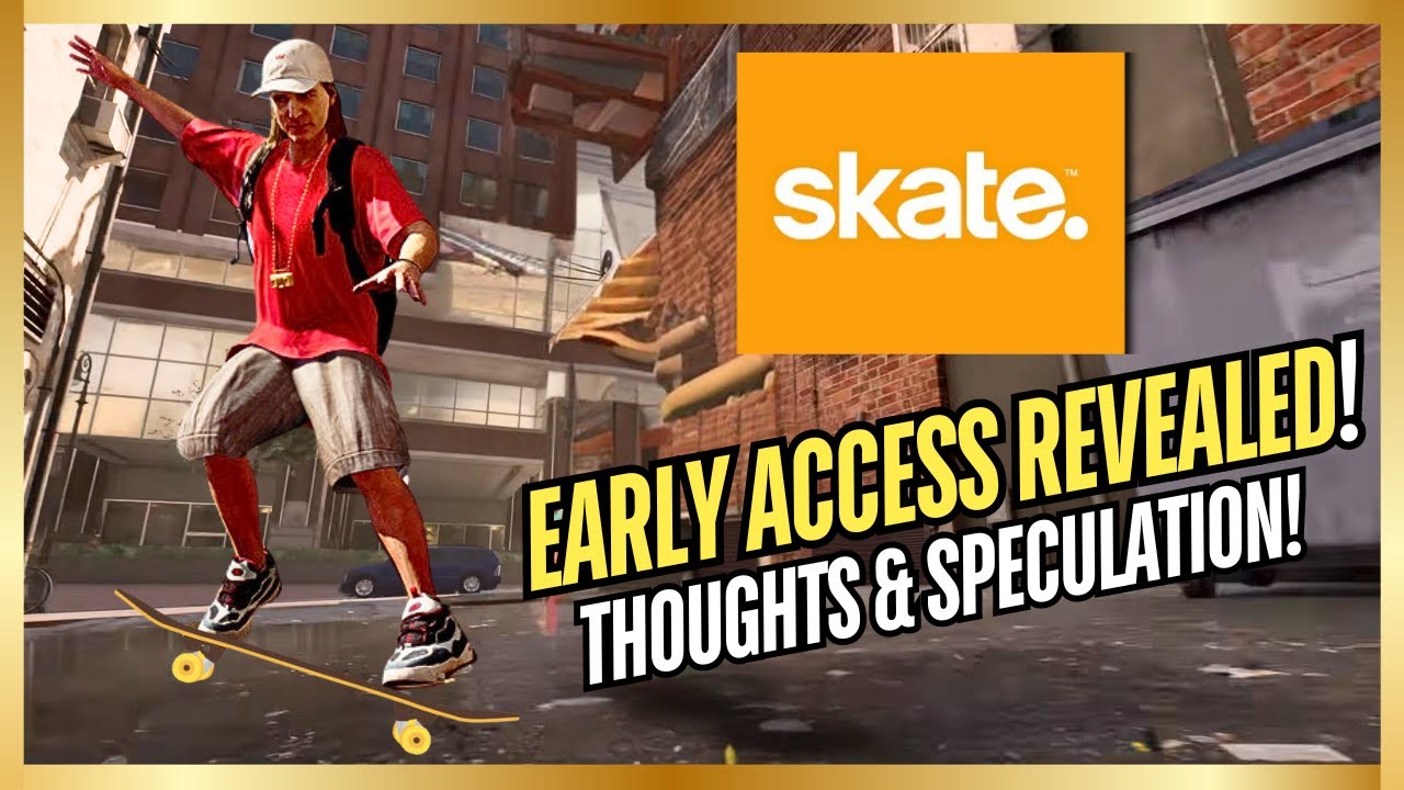 Skate - Early Access Revealed & Speculation On What's To Come! - YouTube