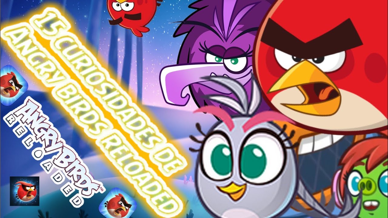 15 Curiosidades de angry birds reloaded que quizas no conocias😱😱/Angry ...