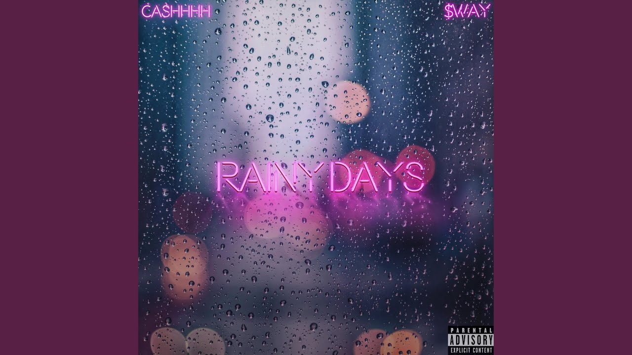 Rainy Days (feat. CASHHHH) - YouTube