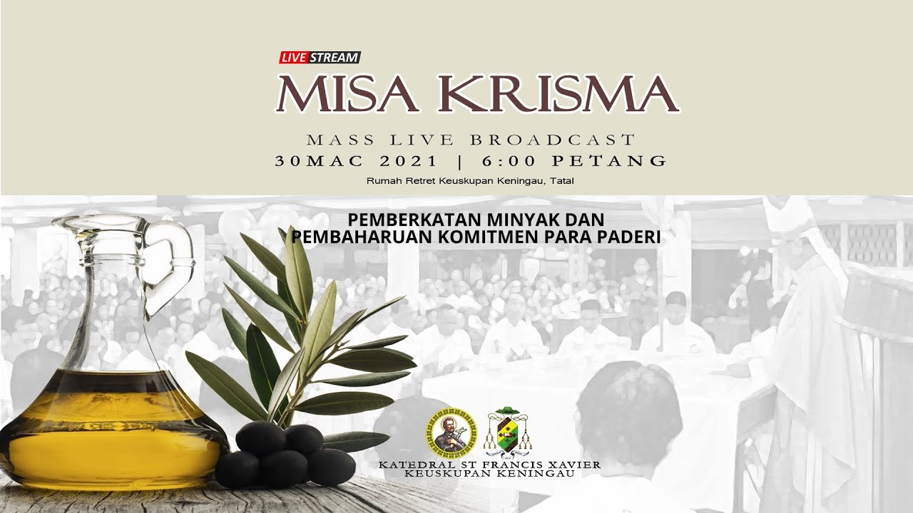 MISA KRISMA (PEMBERKATAN MINYAK DAN PEMBAHARUAN KOMITMEN PARA PADERI ...