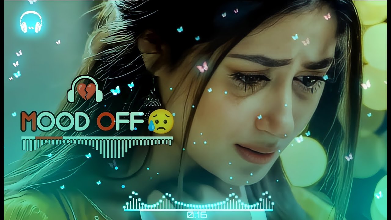 Mood Off Song 😥 Mashup // Sad Song 💔/ Song / Emotional Mashup 💔 Broken ...