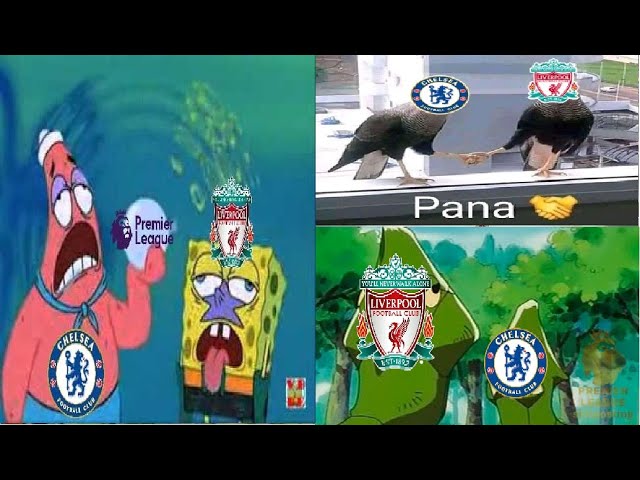 Liverpool Chelsea Memes Chelsea Hit By Another Defensive Blow As