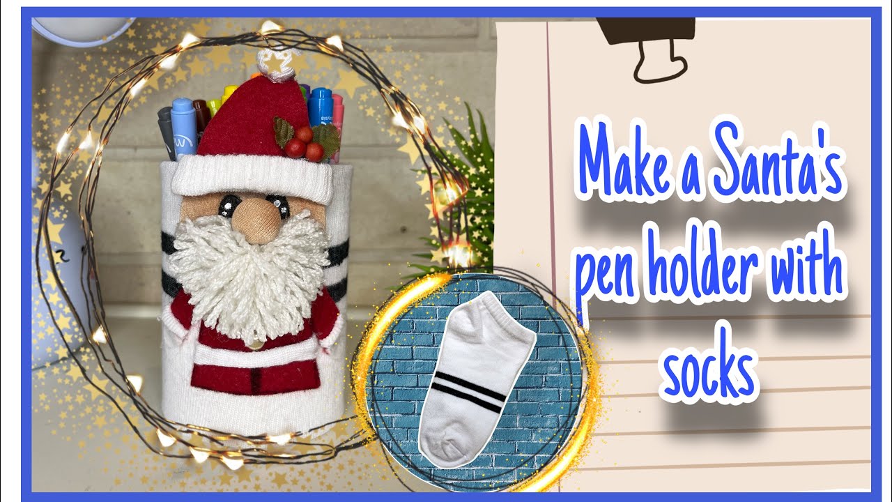 How to make Santa's pen holder with socks|| lt is very easy to make a ...