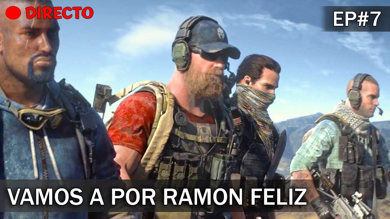 Ghost Recon Wildlands | Ep #7 | Es la hora de Ramón Feliz [Gameplay ...