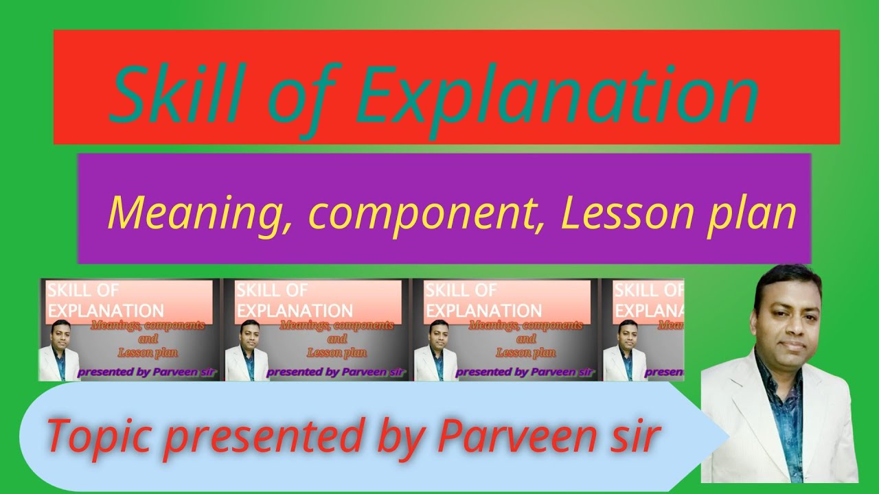 Micro teaching skill of Explanation , Meaning, lesson plan , complete ...