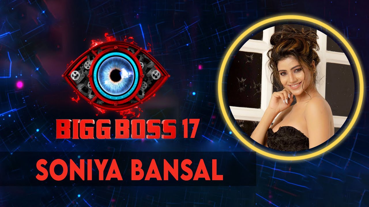Soniya Bansal in Bigg Boss 17 | Soniya Bansal in Bigg Boss 17 | | Day ...