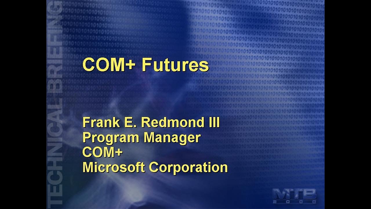 MTB 2000 - COM+ Futures - Frank E. Redmond III - 2000/09 - YouTube