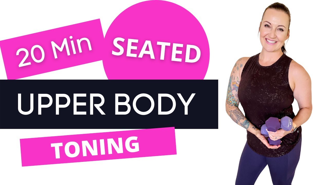 SEATED UPPER BODY STRENGTH & TONING: At Home Upper Body Workout- Low ...
