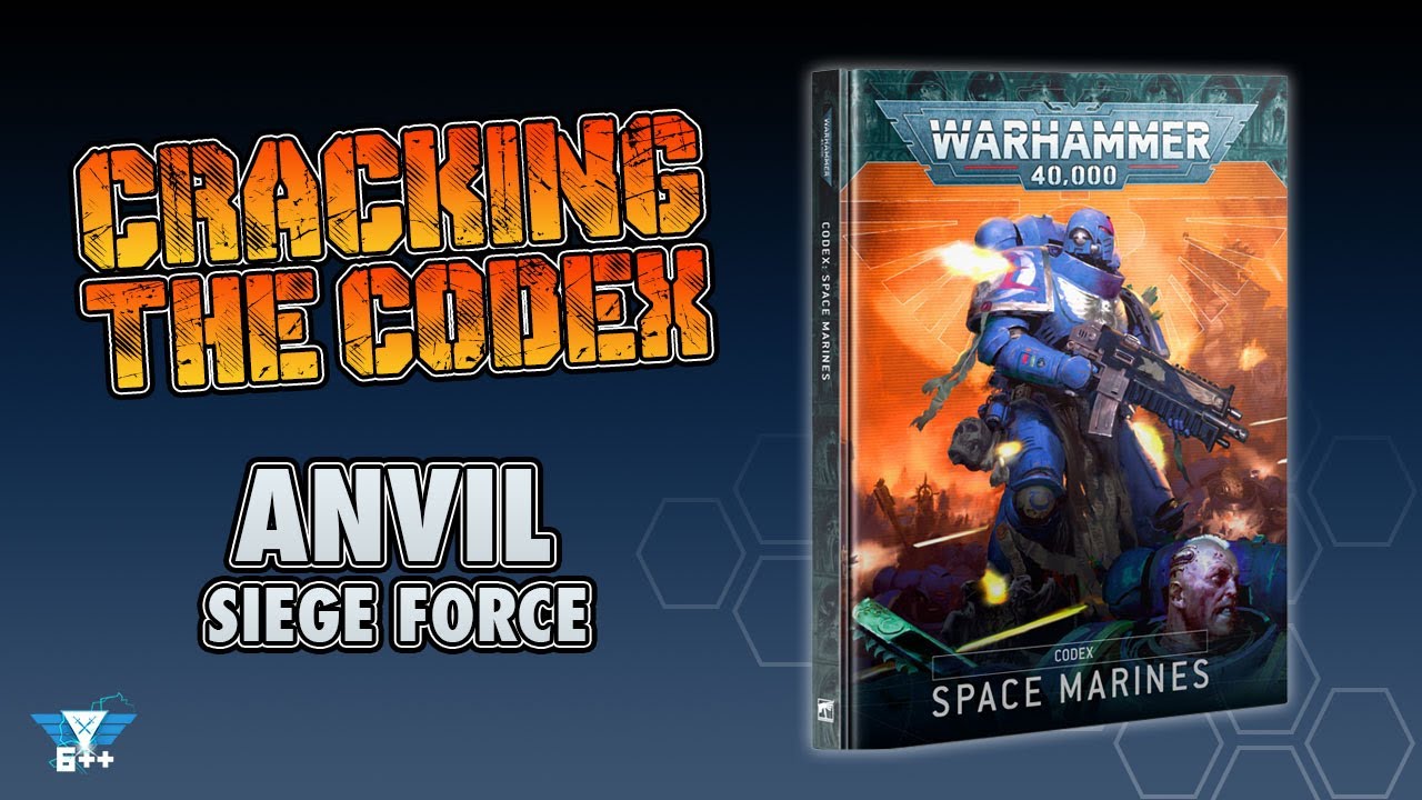 Cracking the Codex | Codex Space Marines: Anvil Siege Force Detachment ...