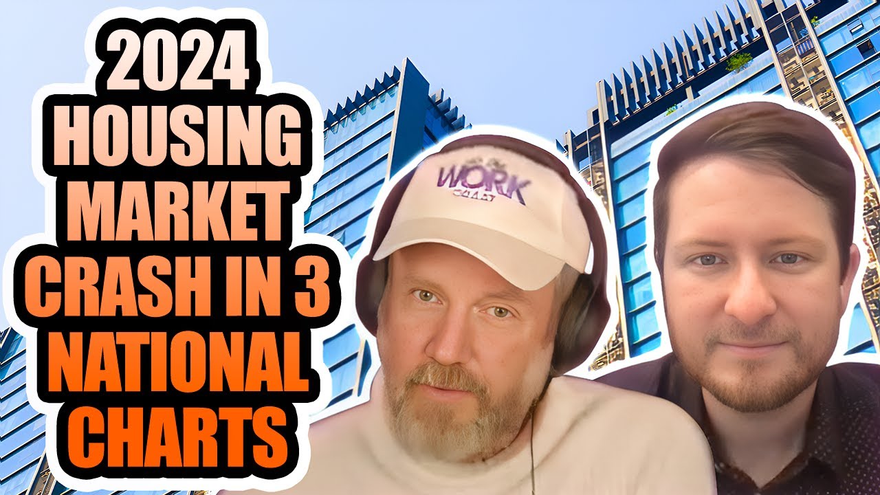 2024 HOUSING MARKET CRASH IN 3 NATIONAL CHARTS - YouTube