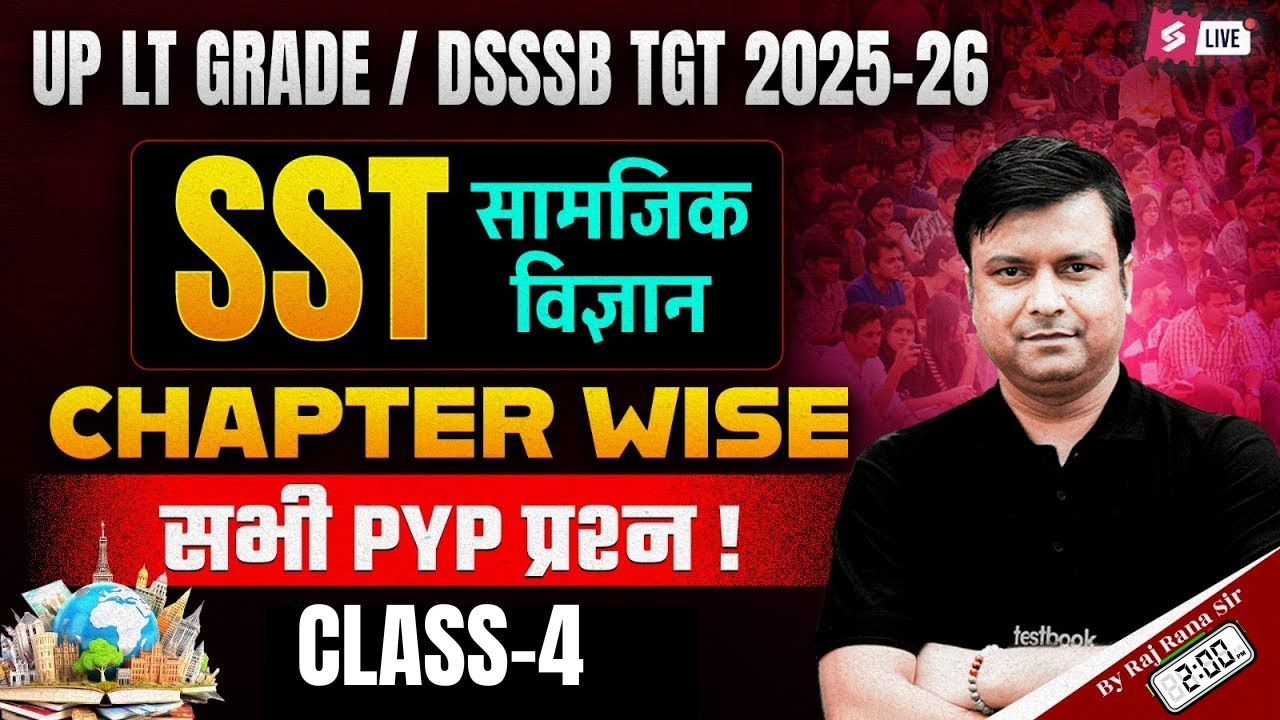 UP LT Grade / DSSSB TGT 2025–26 | SST (Social Science)Class-4| All PYQ ...