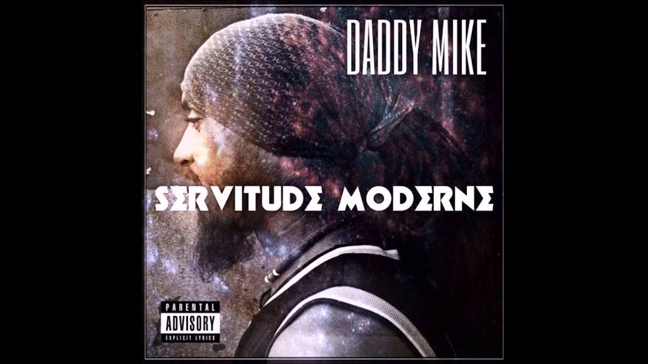 Daddy Mike x Outant Prod - Servitude Moderne (Prod By ART AKNID) 2016 ...