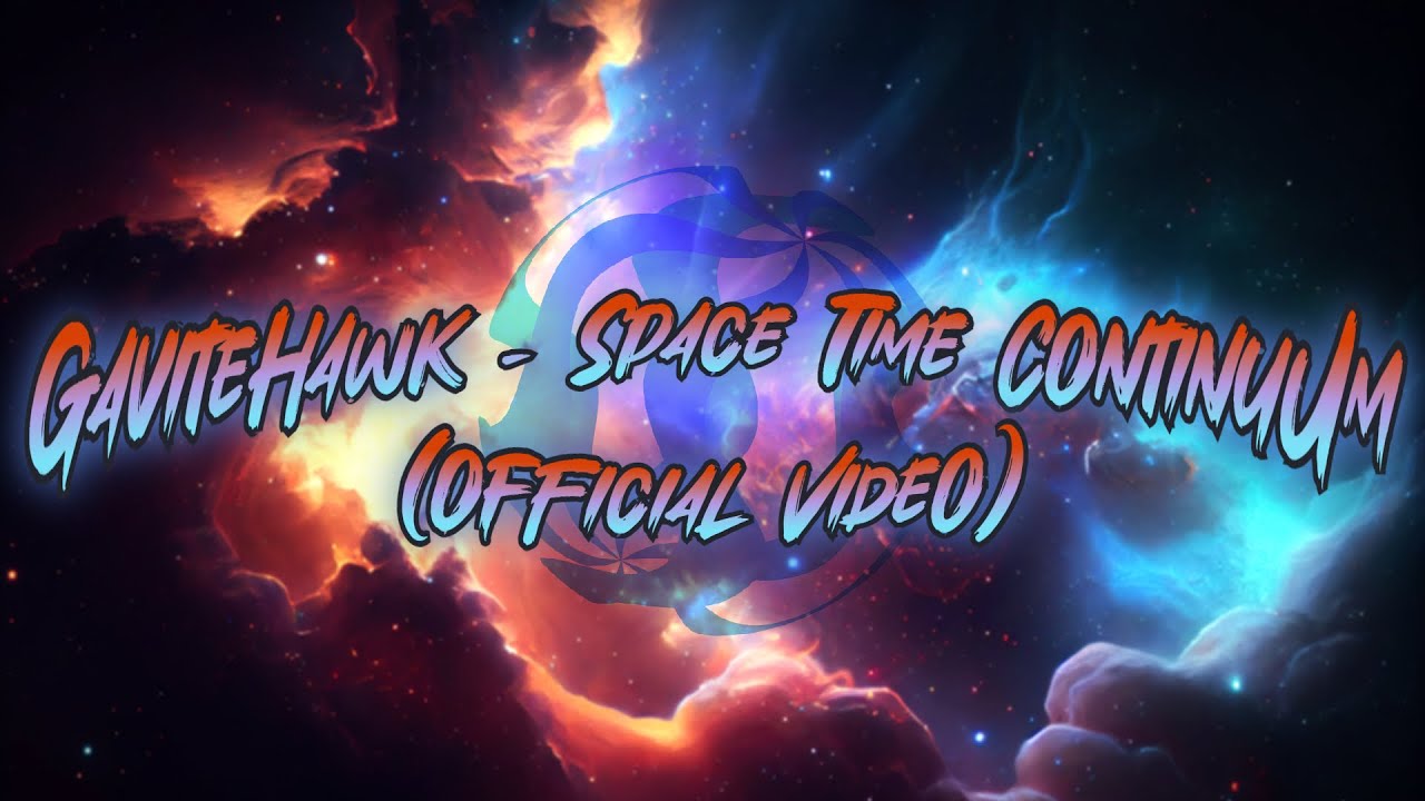 GaviteHawk - Space Time Continuum - YouTube