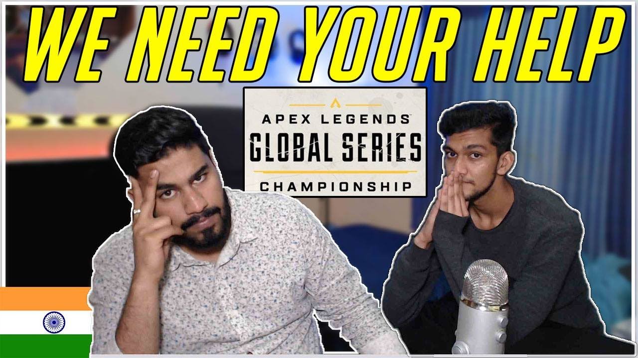 WE NEED YOUR HELP TO PARTICIPATE IN APEX LEGENDS GLOBAL SERIES - YouTube