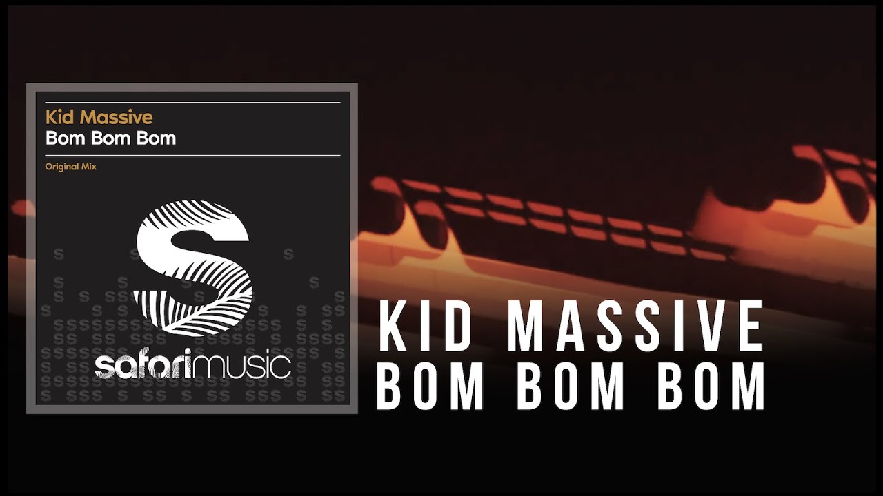 Kid Massive - Bom Bom Bom - YouTube