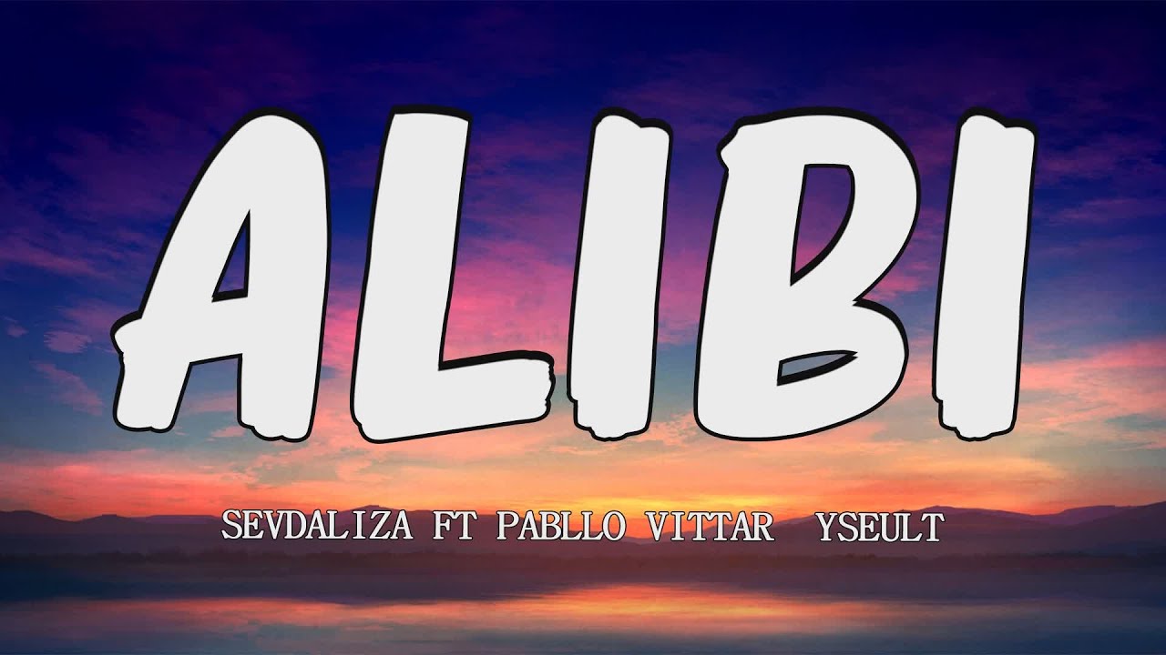 SEVDALIZA FT. PABLLO VITTAR & YSEULT - ALIBI (Letra/Lyrics) - YouTube