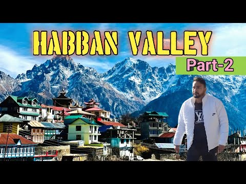 HABBAN  VALLEY II HIMACHAL II HABBAN GAON 