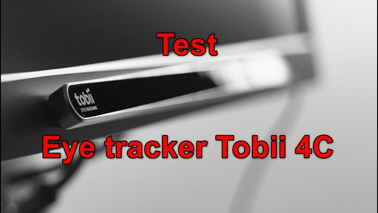 Eye tracker Tobii 4C: Le test - YouTube