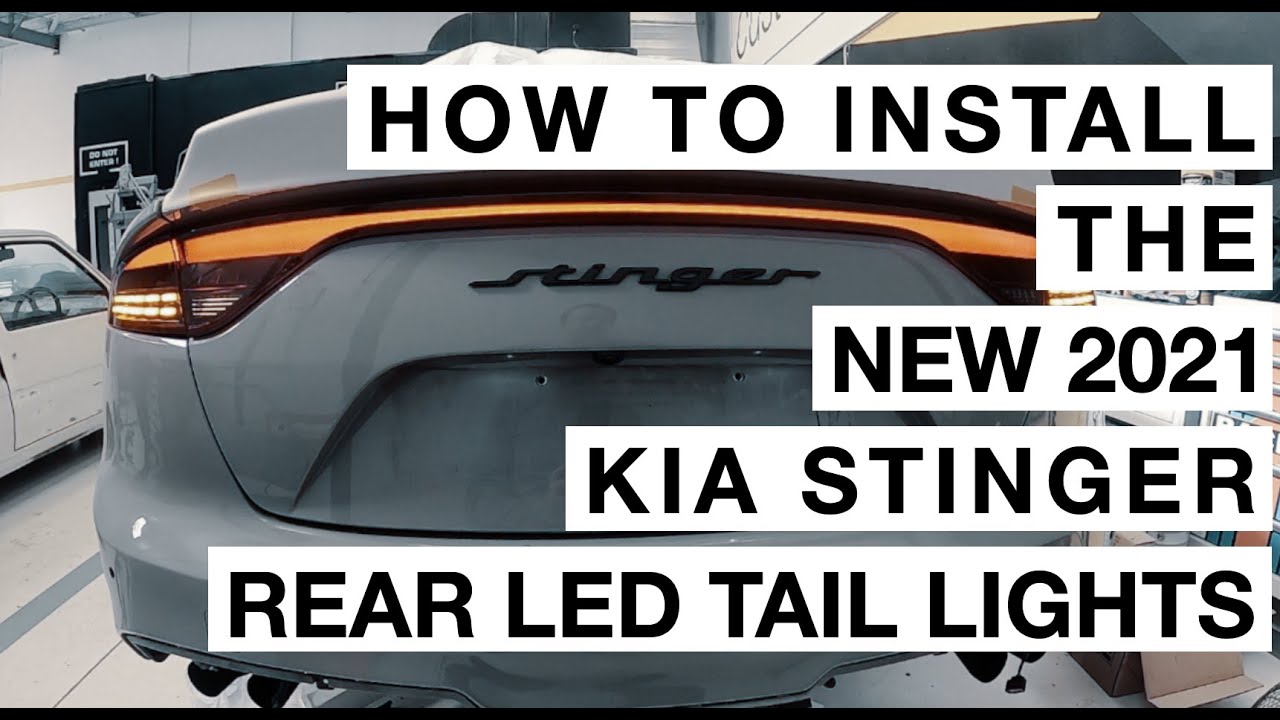 How To Install The New 2021 Kia Stinger Rear LED Tail Lights - YouTube