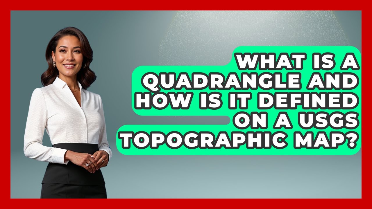 What Is A Quadrangle And How Is It Defined On A USGS Topographic Map ...