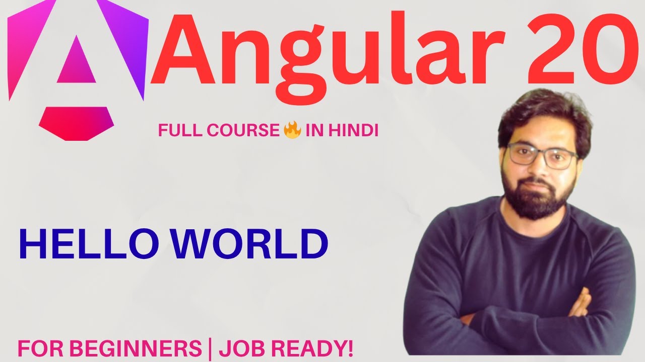 Angular 20 Hello World Tutorial in Hindi 🔥 | Complete Beginner Guide - YouTube
