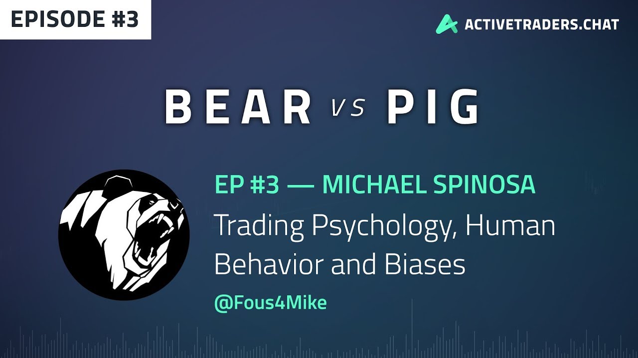 EP#3 Michael Spinosa — Trading Psychology, Human Nature and Biases ...