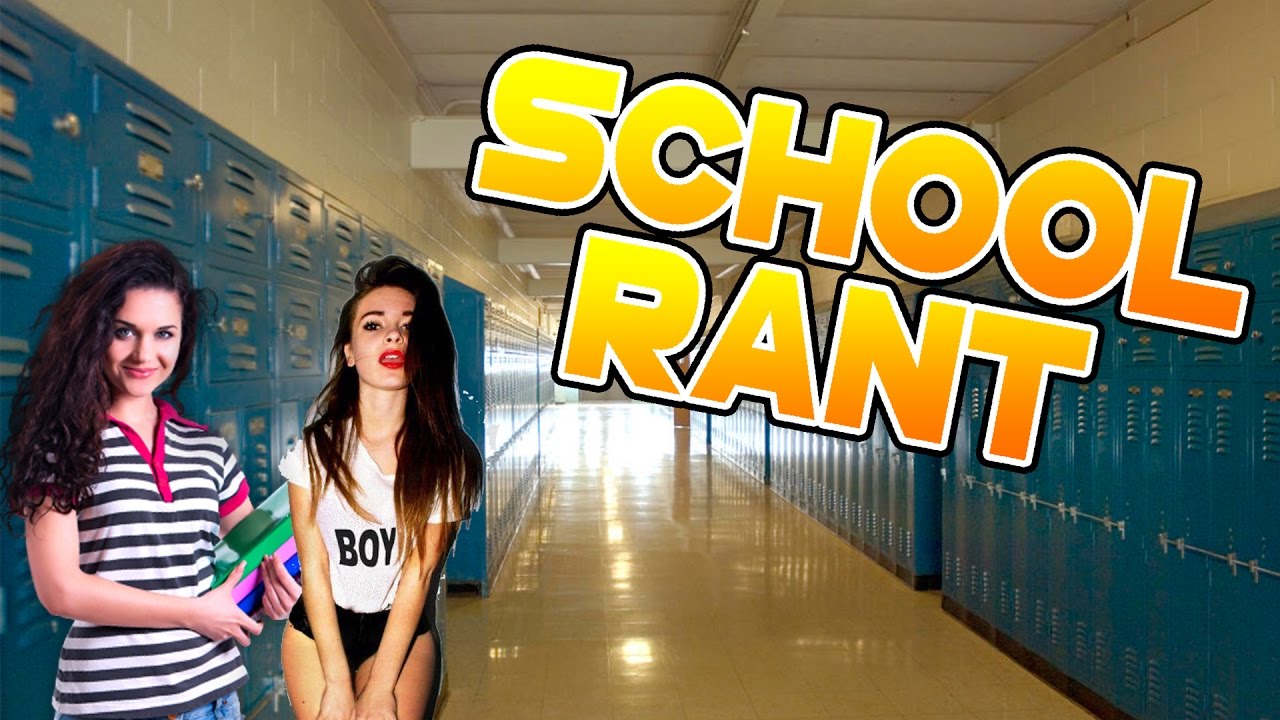 WHY I HATE SCHOOL! (RANT!) - YouTube