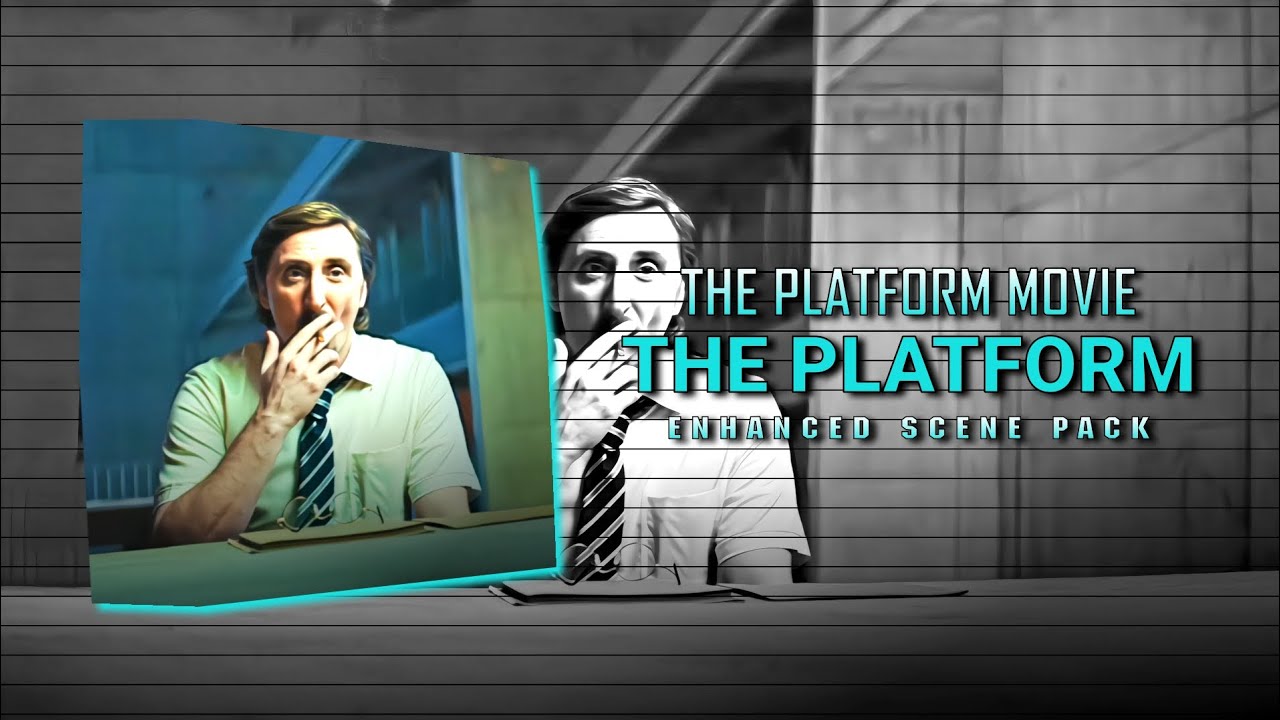 THE PLATFORM/MOVIE SCENE PACK/no twixtor . - YouTube
