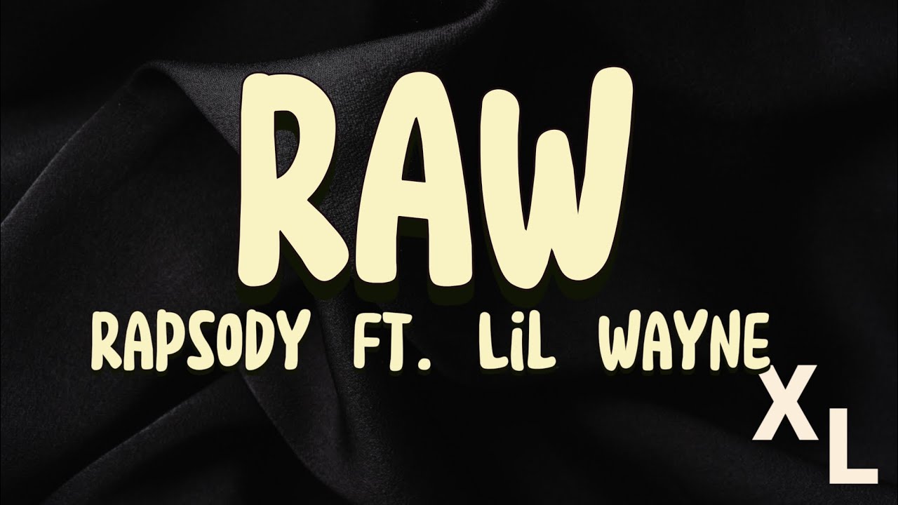 Rapsody Ft. Lil Wayne - Raw || Xtra Lyrics - YouTube