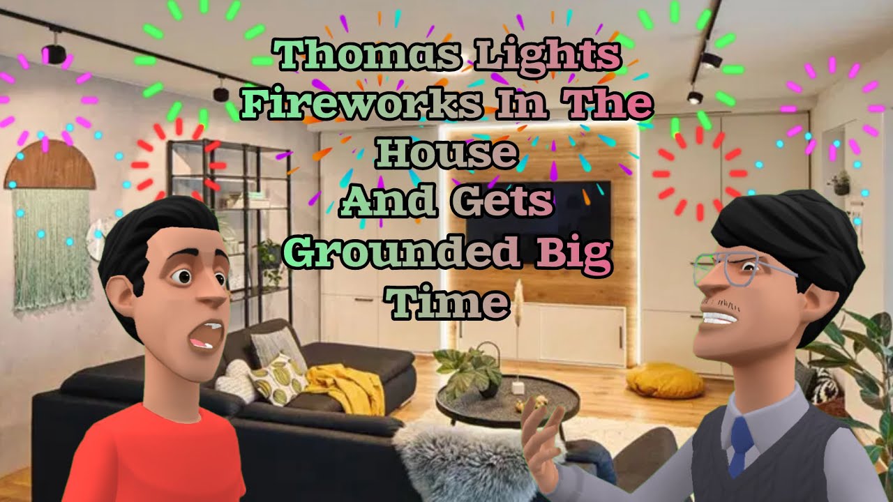 Episode 22. Thomas Lights Fireworks In The House And Gets Grounded Big ...