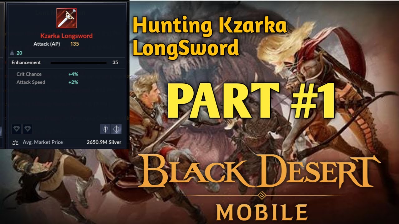 BLACK DESERT MOBILE | HUNT "KZARKA LONGSWORD" AT KZARKA BOSS #PART 1 ...