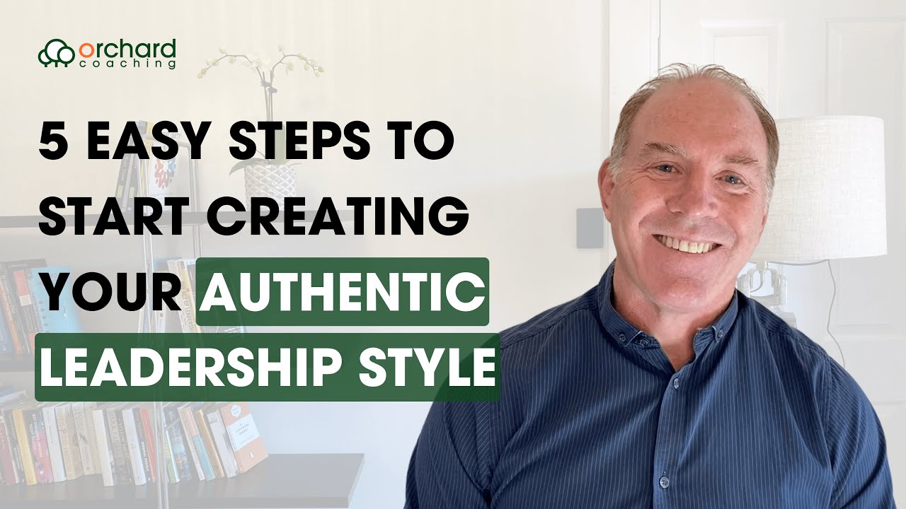 5 Easy Steps to Start Creating Your Authentic Leadership Style - YouTube