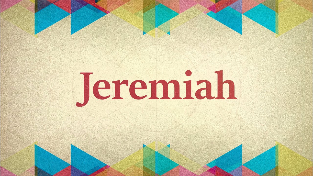 Jeremiah: The Word of the Lord - YouTube