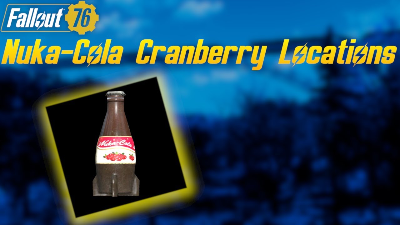 Fallout 76 - Nuka-Cola Cranberry Locations - YouTube
