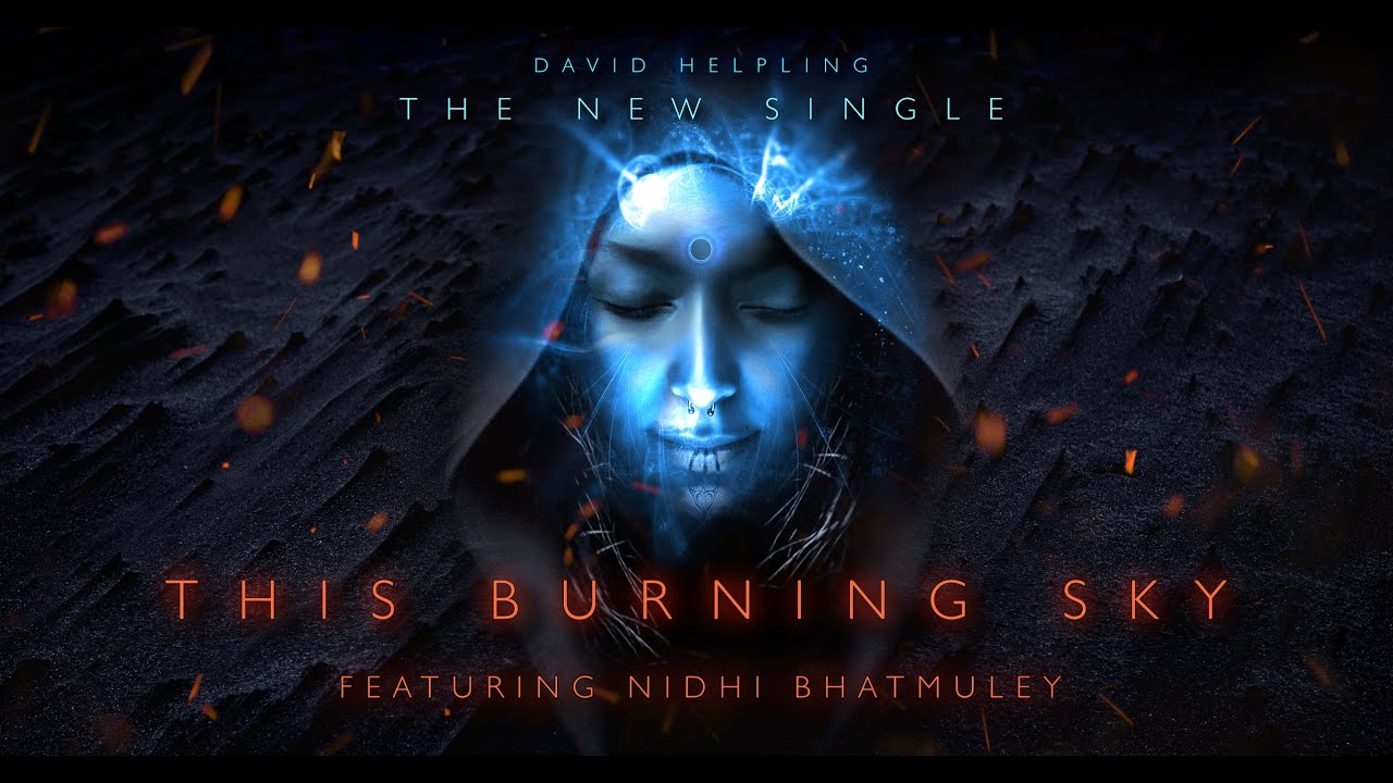 David Helpling - This Burning Sky (feat. Nidhi Bhatmuley) Teaser - YouTube