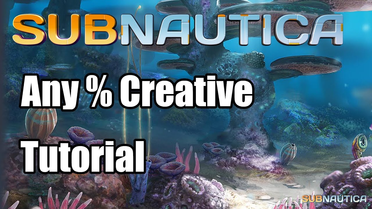 Subnautica Any% Creative Tutorial - YouTube