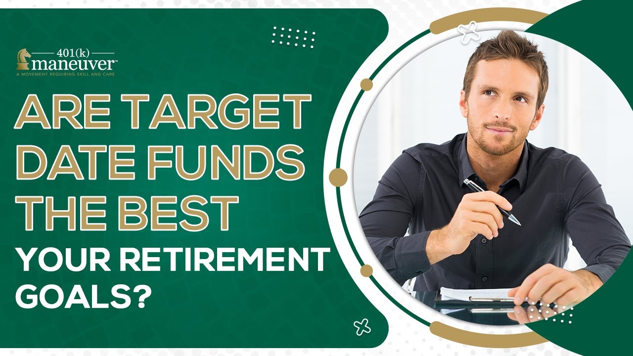 Are Target Date Funds The Best For Your Retirement Goals? - YouTube
