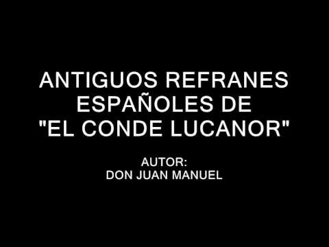 Antiguos Refranes Españoles De ''El Conde Lucanor'' - YouTube