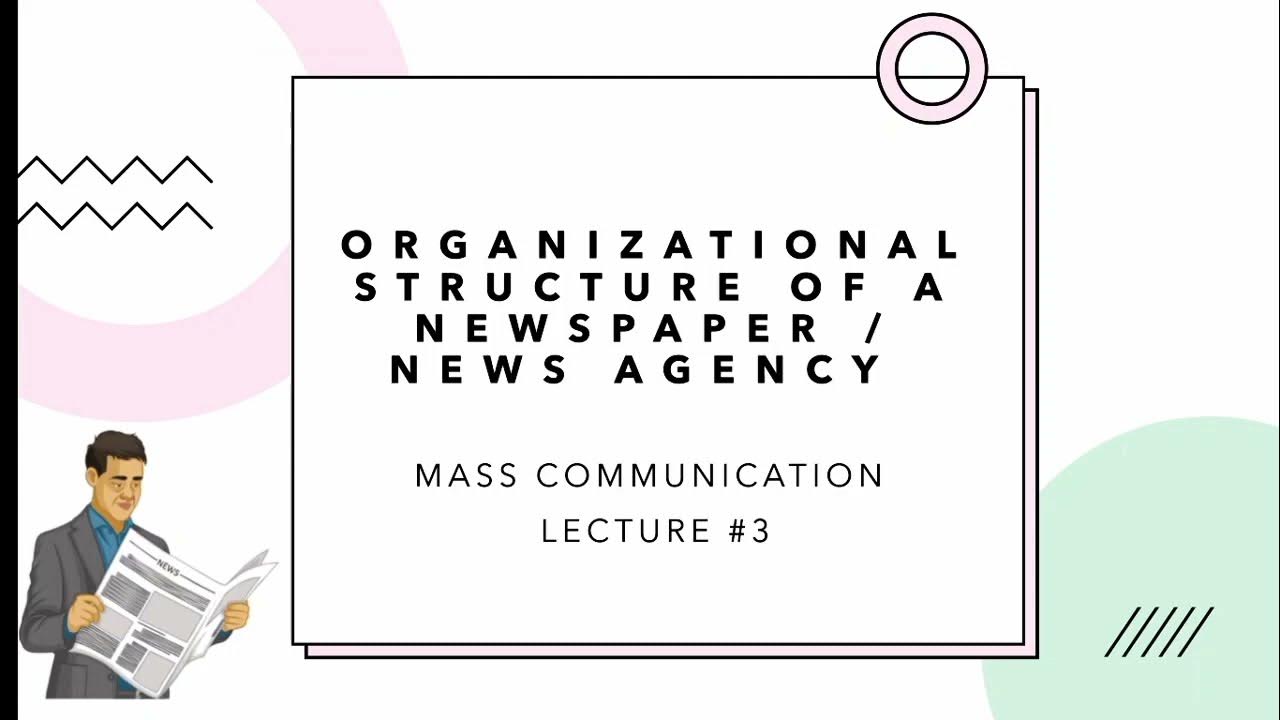ORGANIZATIONAL STRUCTURE OF NEWSPAPER / NEWS AGENCY || LECTURE # 3 PART 2 #pms # ...