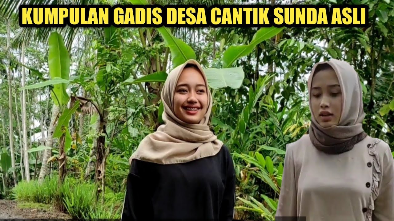 Kumpulan Gadis Desa Cantik Sunda Asli || - YouTube