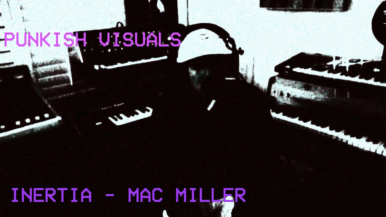 INERTIA - MAC MILLER - YouTube