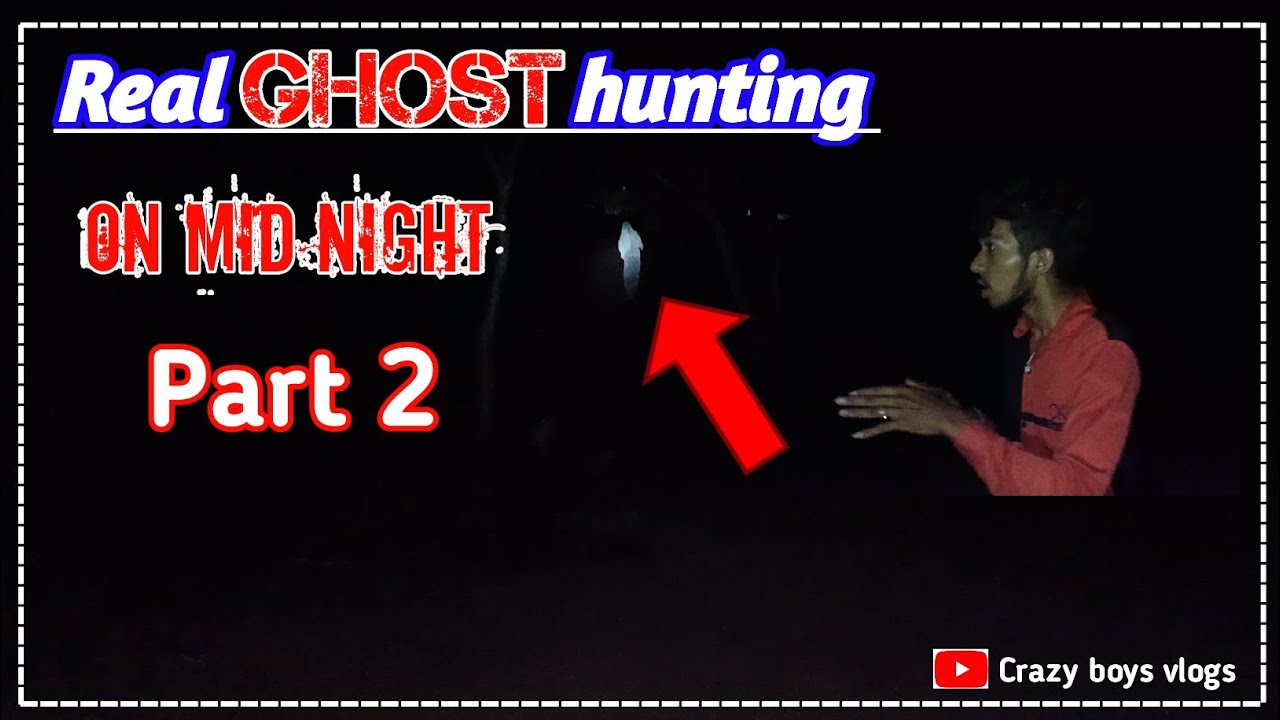 Real ghost hunting || in village || Very dangerous || Part 2 💀|| - YouTube