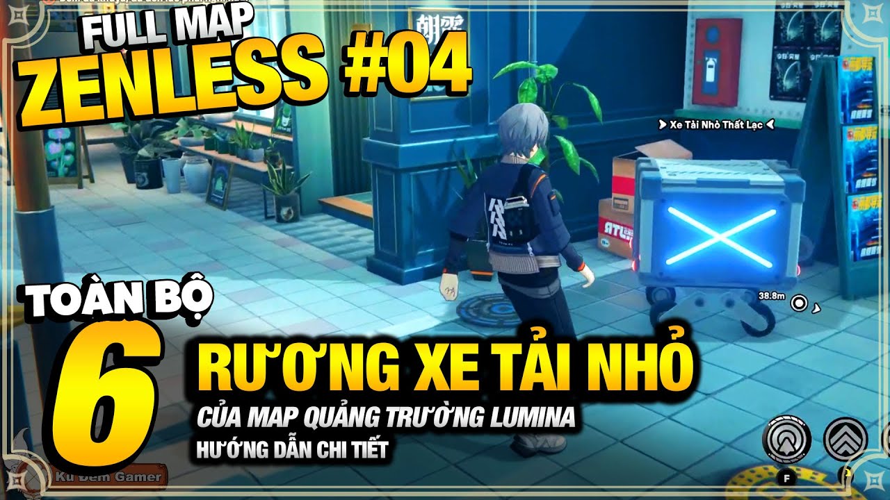 Full Map ZZZ Phần 4 | Toàn Bộ 6 Rương Xe Tải Nhỏ Tại Bản Đồ Quảng ...