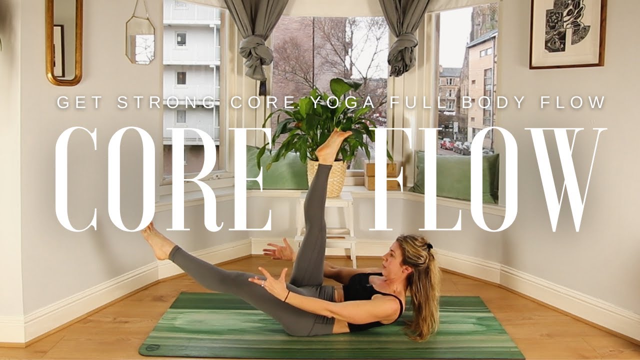 GET STRONG CORE YOGA FLOW - YouTube