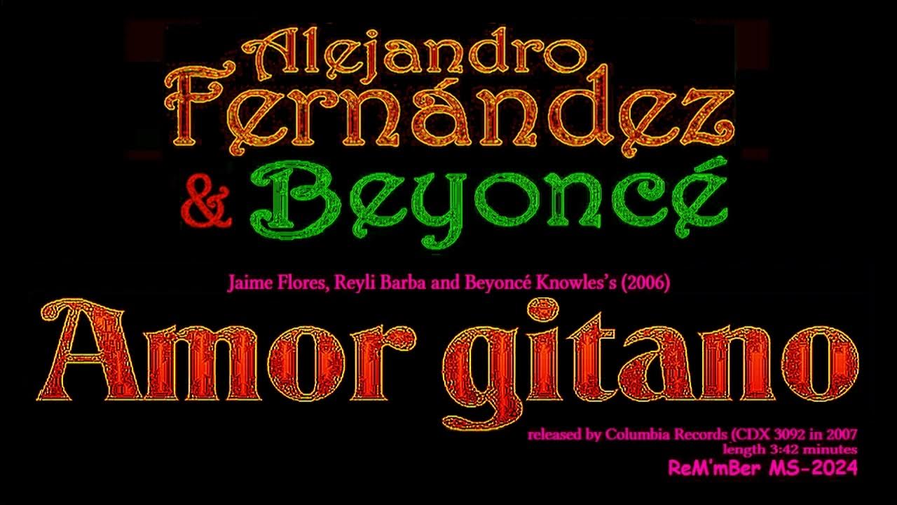 Alejandro Fernandez & Beyoncé–Amor gitano - YouTube