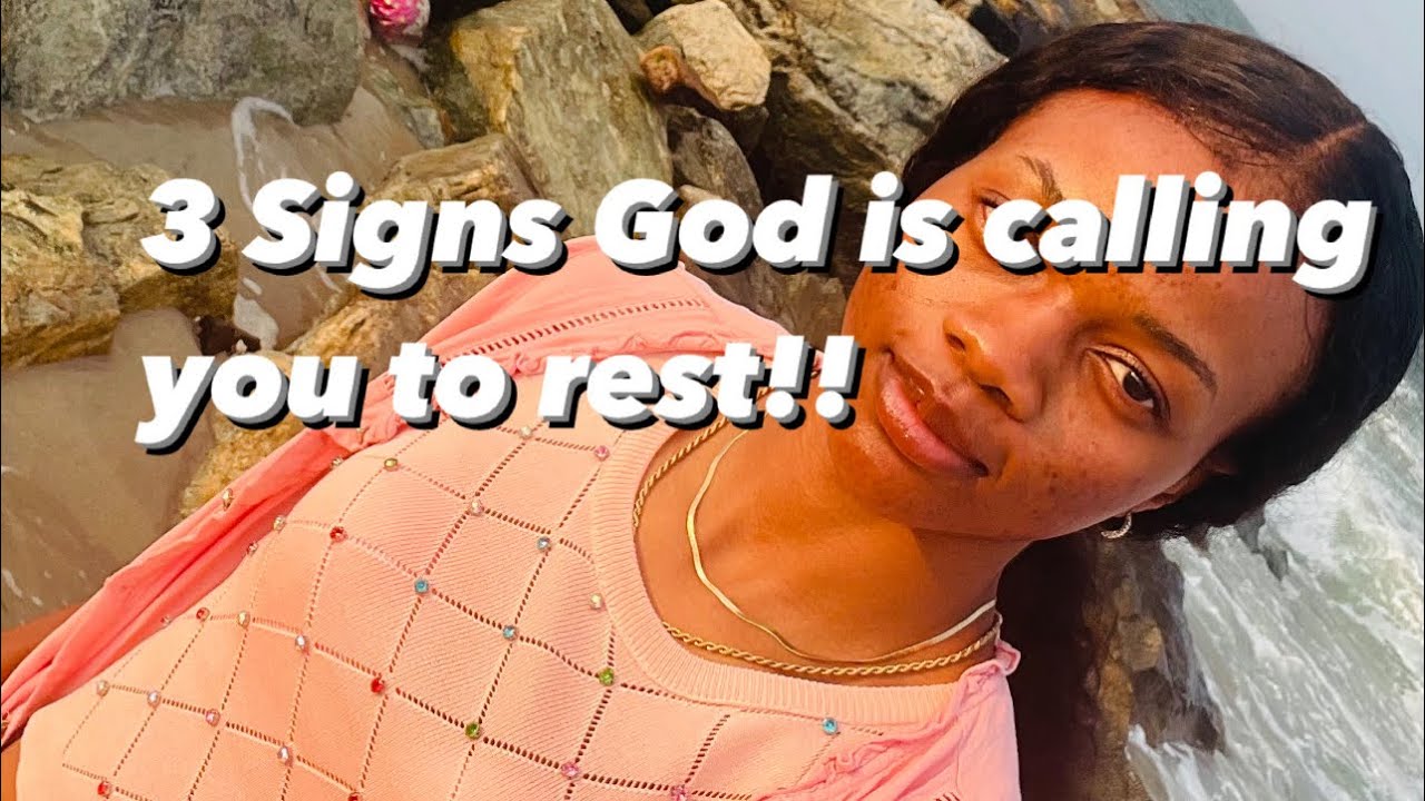 3 Signs God is calling you to rest! - YouTube